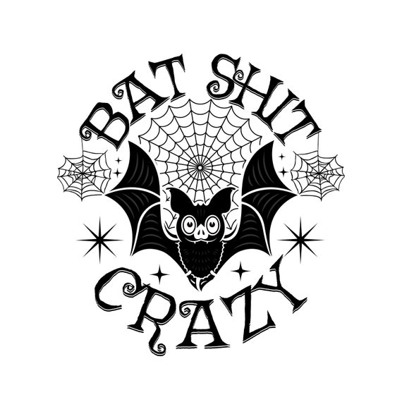 Bat Shit Crazy SVG Halloween Pnghand Drawn Bat Sublimation - Etsy