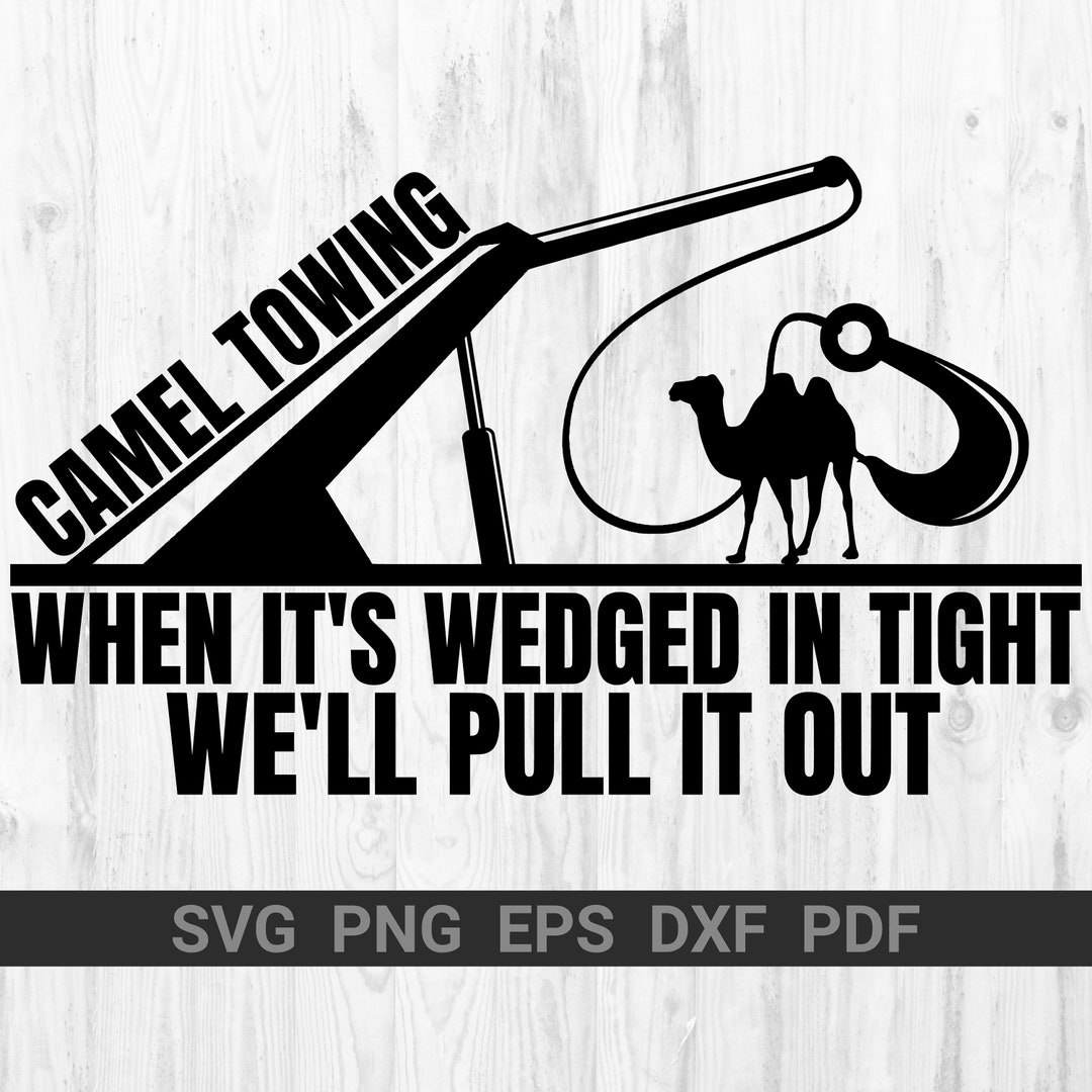 Camel Towing SVG | Inappropriate Humor | SVG for Silhouette | Cut Files ...