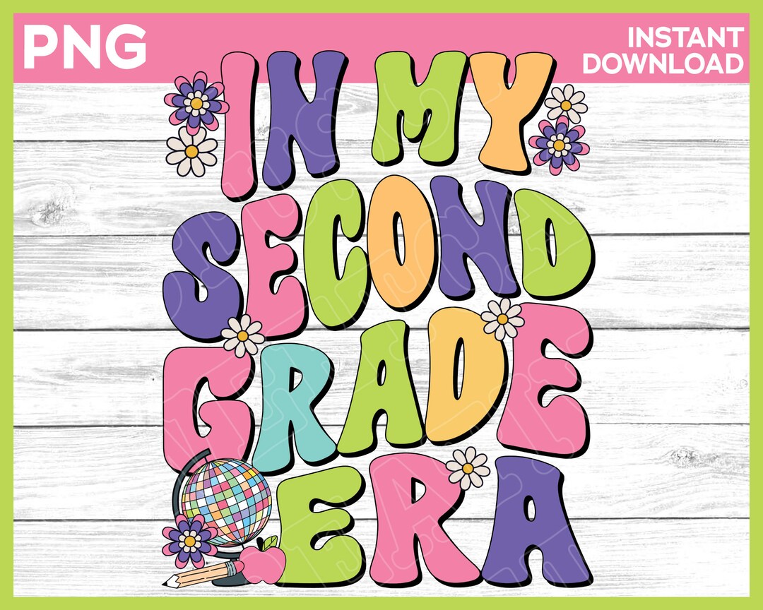 In My Second Grade Era Png, Back to School Png, First Day of School Png ...