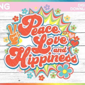 Peace Love and Hippiness Shirt PNG, Retro Hippie PNG, Peace Sign Image ...