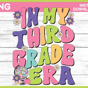 In My Third Grade Era Png, Back to School Png, First Day of School Png ...