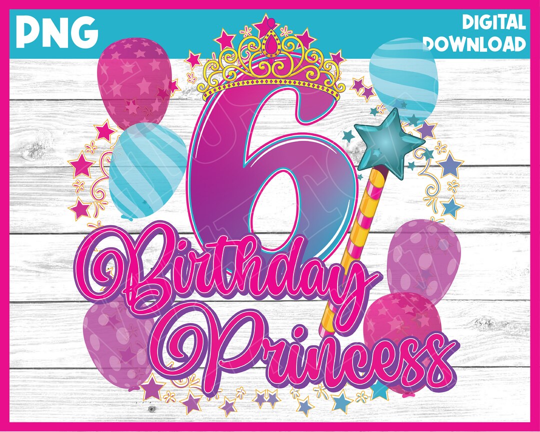 Birthday Princess Age 6 Png Image / Princess Birthday Girl Image for ...