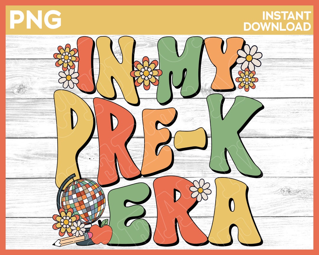 In My Pre-k Era Png, Back to School Png, First Day of School Png, First ...