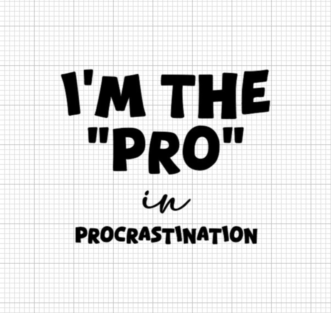 Procrastination Shirt Design Svg Funny Shirt Design Svg Funny Svg ...