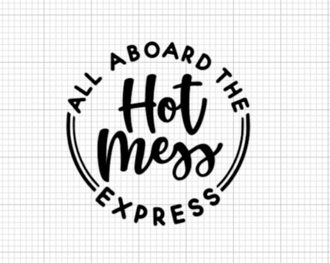 Mom Hot Mess Svg Mom Life Svg Funny Car Decal Svg Mothers Day Svg