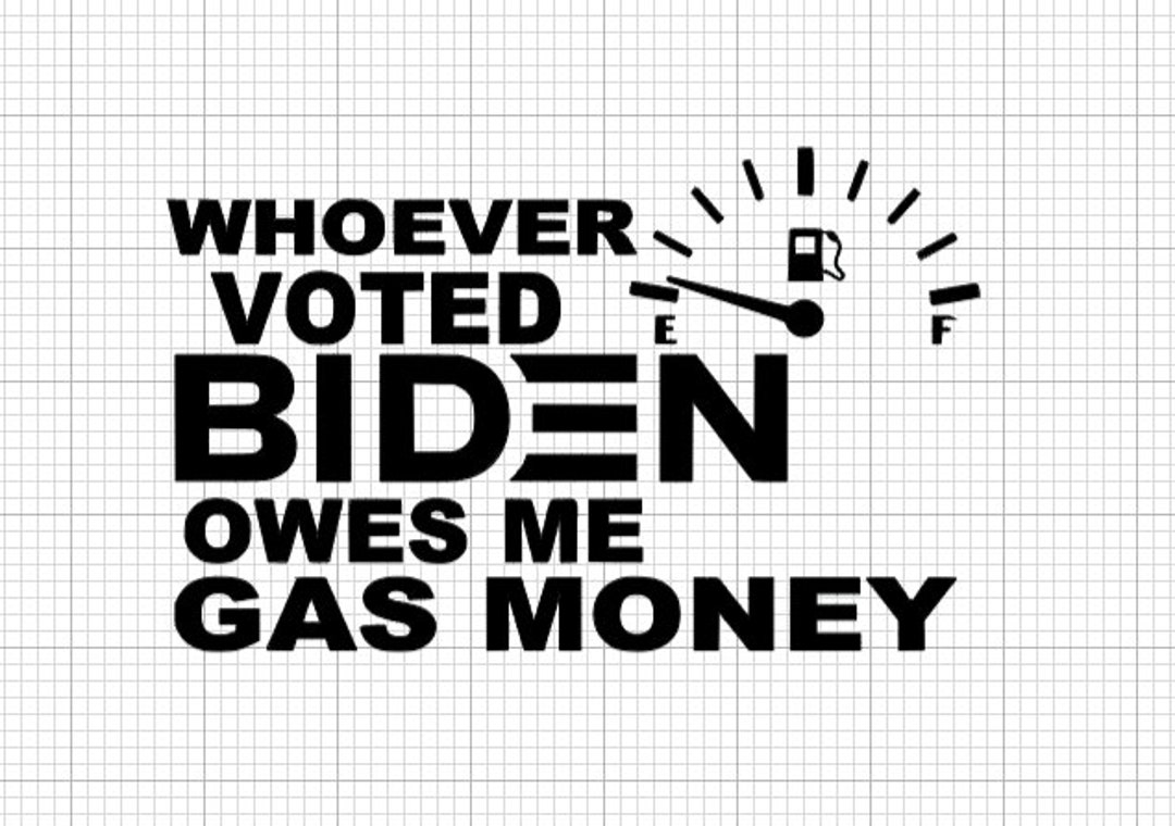 Gas SVG, Biden SVG, Car Decal SVG, Car Decal, Inflation , Cricut, Cut ...