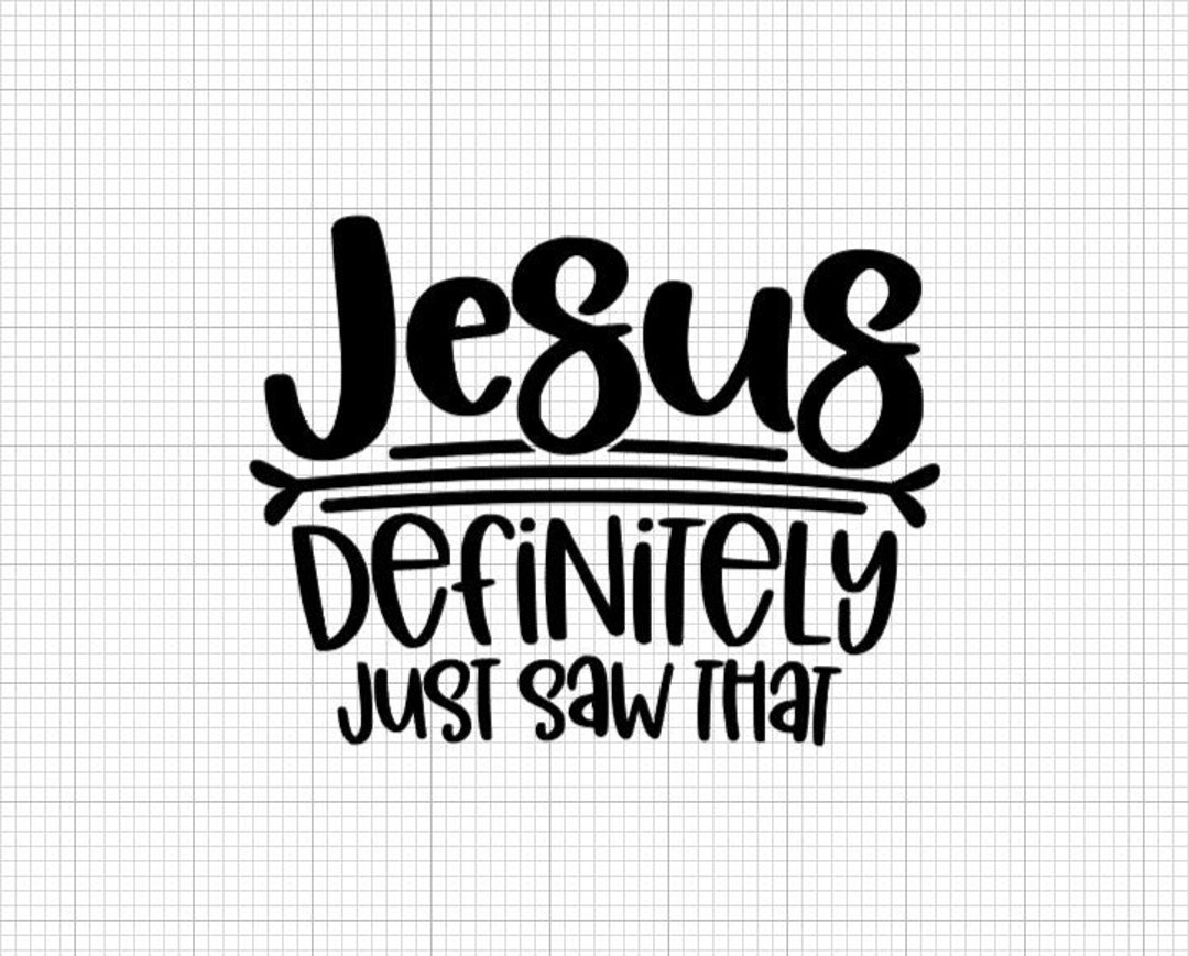 Jesus Saw That Svg, Religious Svg, Motivation Inspiration Digital ...