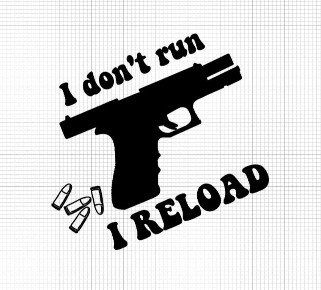 I Dont Run I Reload Svg 2nd Amendment Svg I 2nd That Svg I Second