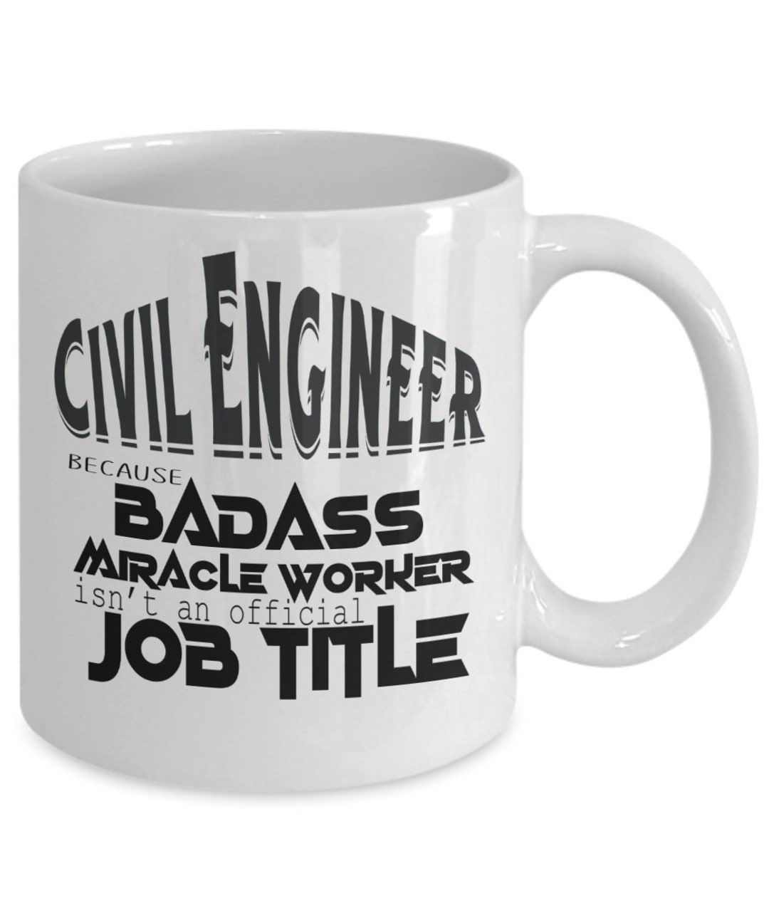 Funny Civil Engineer Coffee Mug - Civil Engineer Gift, New Civil ...