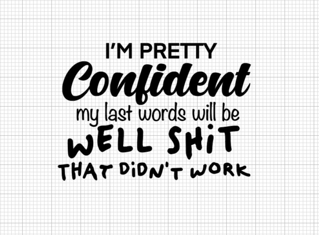 Well Shit, That Didn't Work Funny SVG Cut File, Funny Silhouette Cut ...