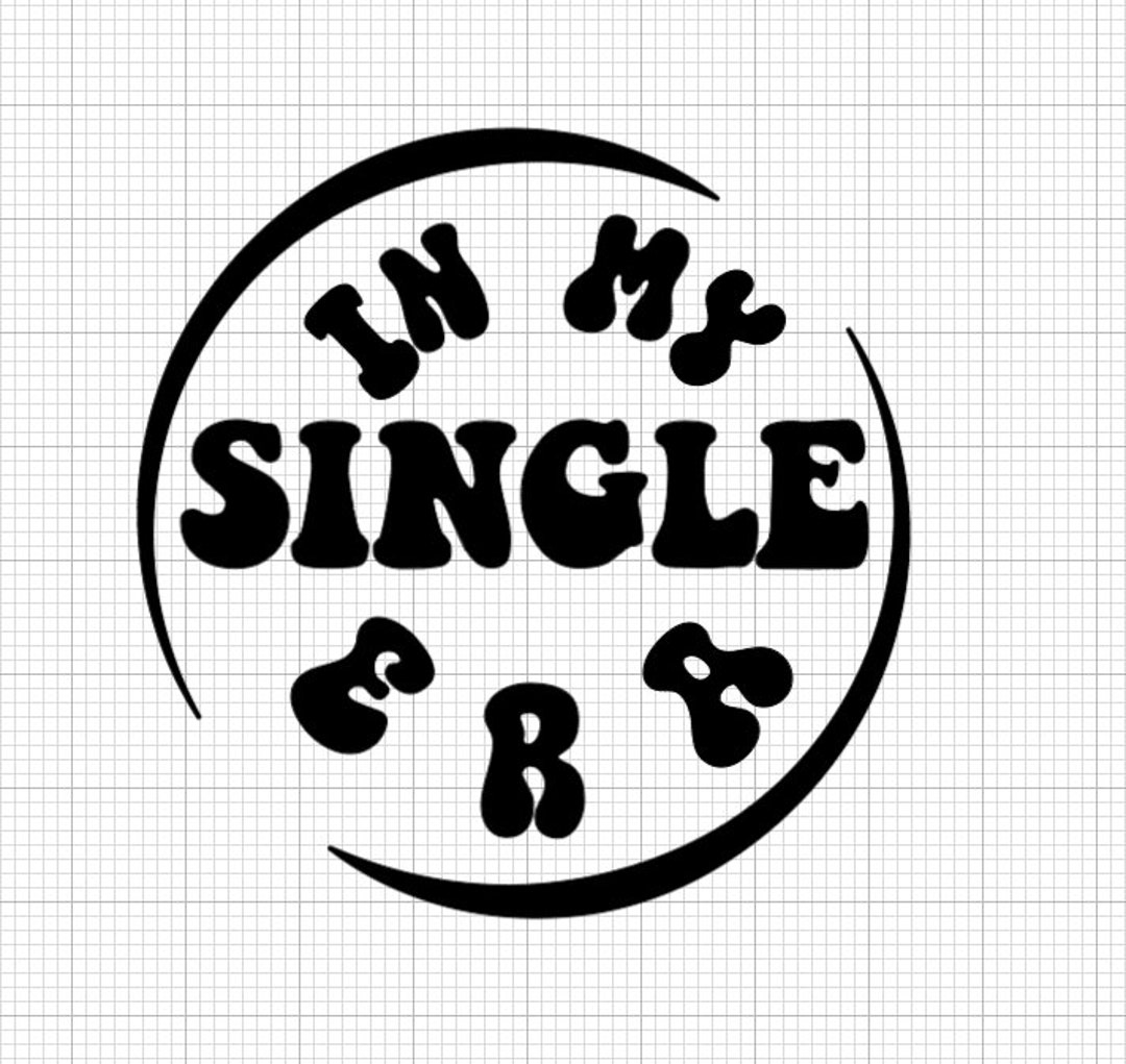 In My Single Era T-shirt SVG, Self Love Svg, Single Era Svg, Single ...