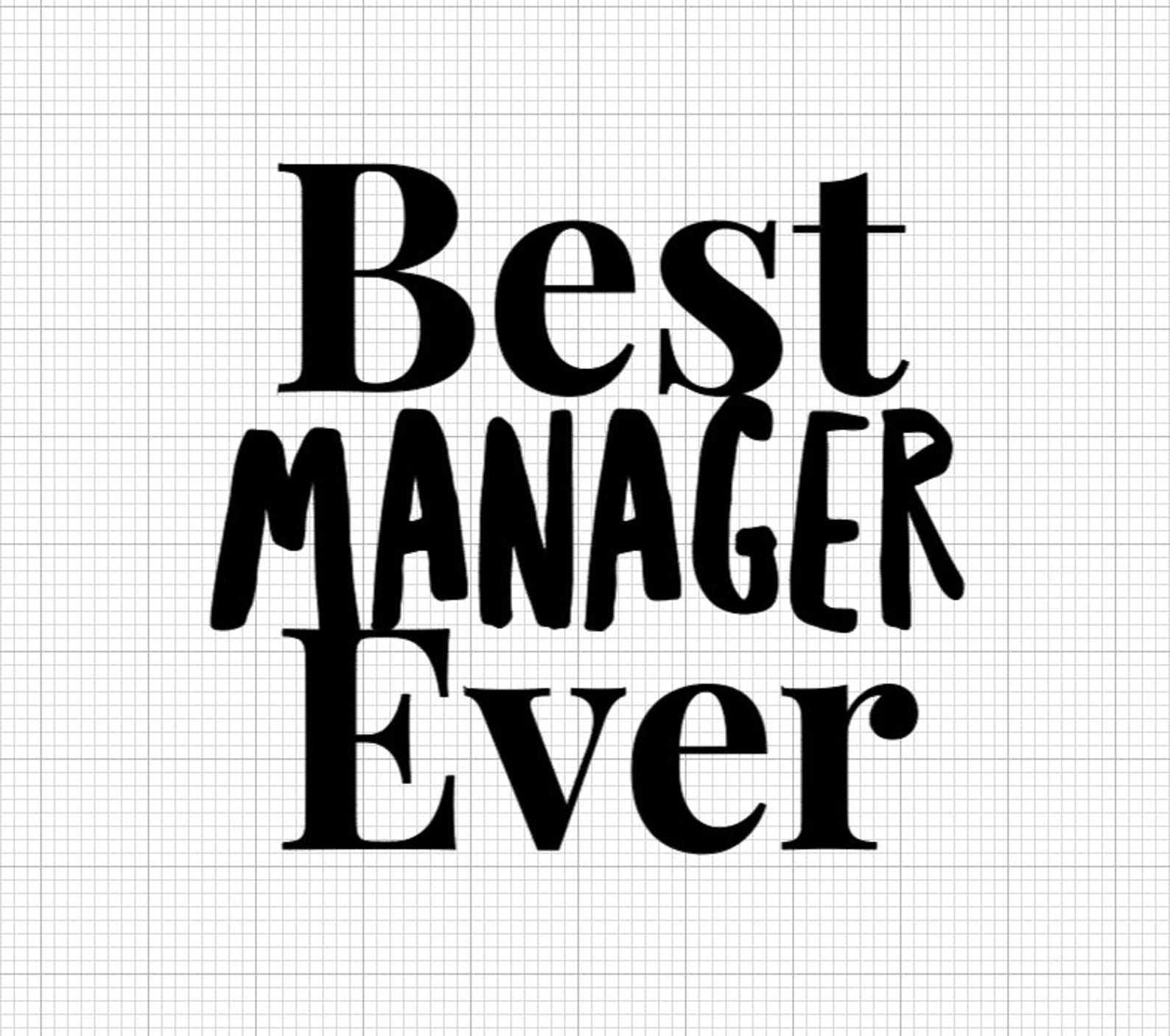 Best Manager Ever SVG Digital Cut File Appreciation SVG - Etsy