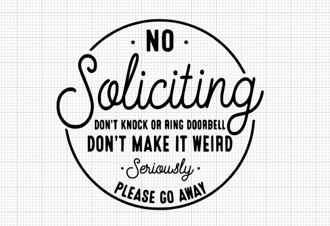 No Soliciting SVG, Humor Svg Sarcastic Funny Rude Naughty SVG Funny Svg ...