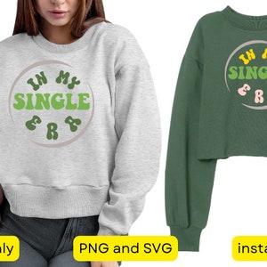 In My Single Era T-shirt SVG, Self Love Svg, Single Era Svg, Single ...