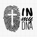 In My DNA Svg, Easter Svg, Cross Svg, Religious Svg, Christian Svg ...