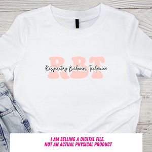 RBT Respiratory Behavior Technician. SVG Svg, Gift for RBT Family and ...