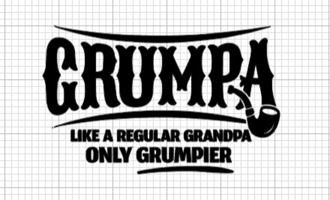 Grumpy Grandpa Svg, Grumpa, Dad Svg, Grumpy Dad Svg, Diy Gift Cricut ...