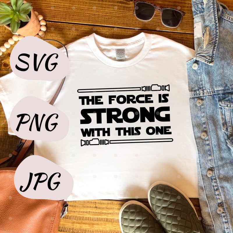 The Force is Strong With This One Svg - Etsy