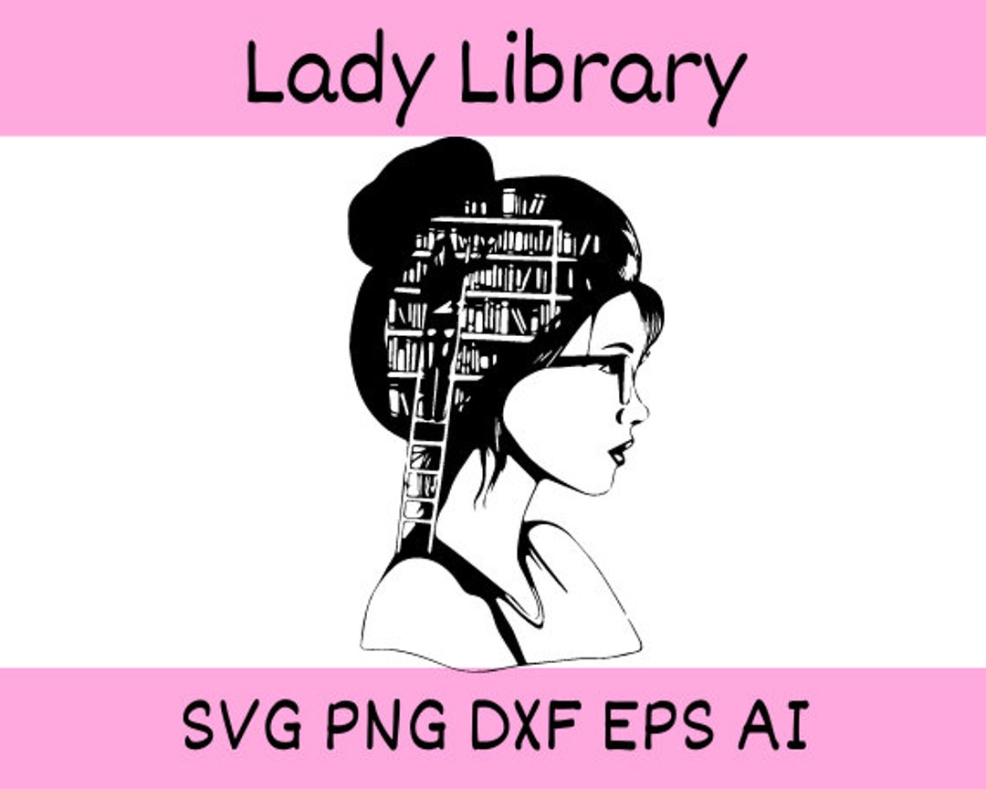 Lady Library Svg, Reading Svg, Librarian Svg, Book Work Svg, Book Lover ...