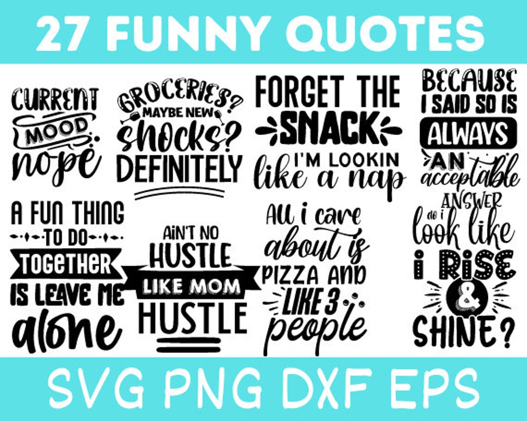 Funny Quotes Bundle Svg, Funny Svg Bundle, Funny Quotes Png, Funny ...