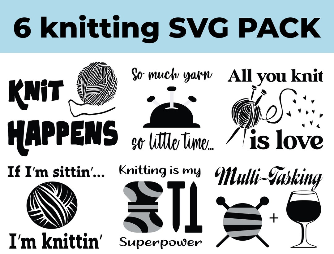 Knit Svg Bundle, Knitting Svg, Sarcastic Knitting Signs Svg, Knitting ...