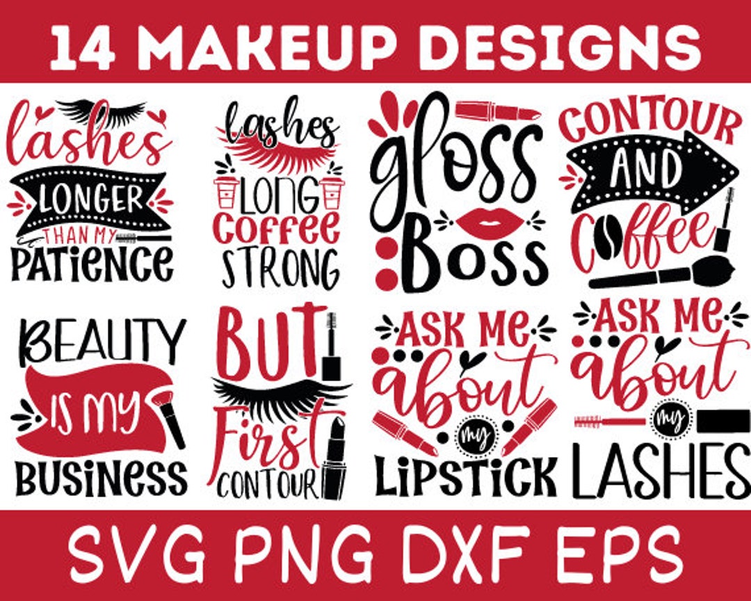 Makeup Bundle SVG - 24 Designs - Cut Files - Makeup Quotes SVG - Makeup ...
