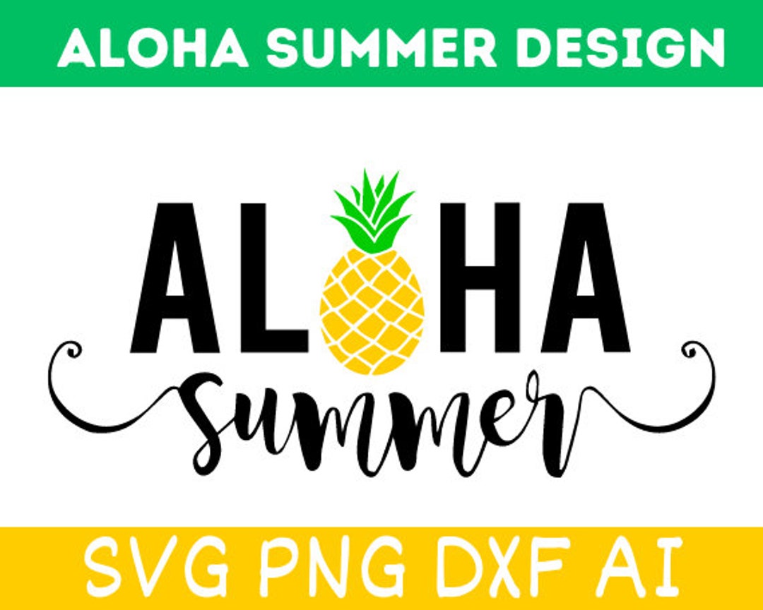 Aloha Summer Svg, Aloha Summer Png, Summer Pineapple Svg, Hello Summer ...