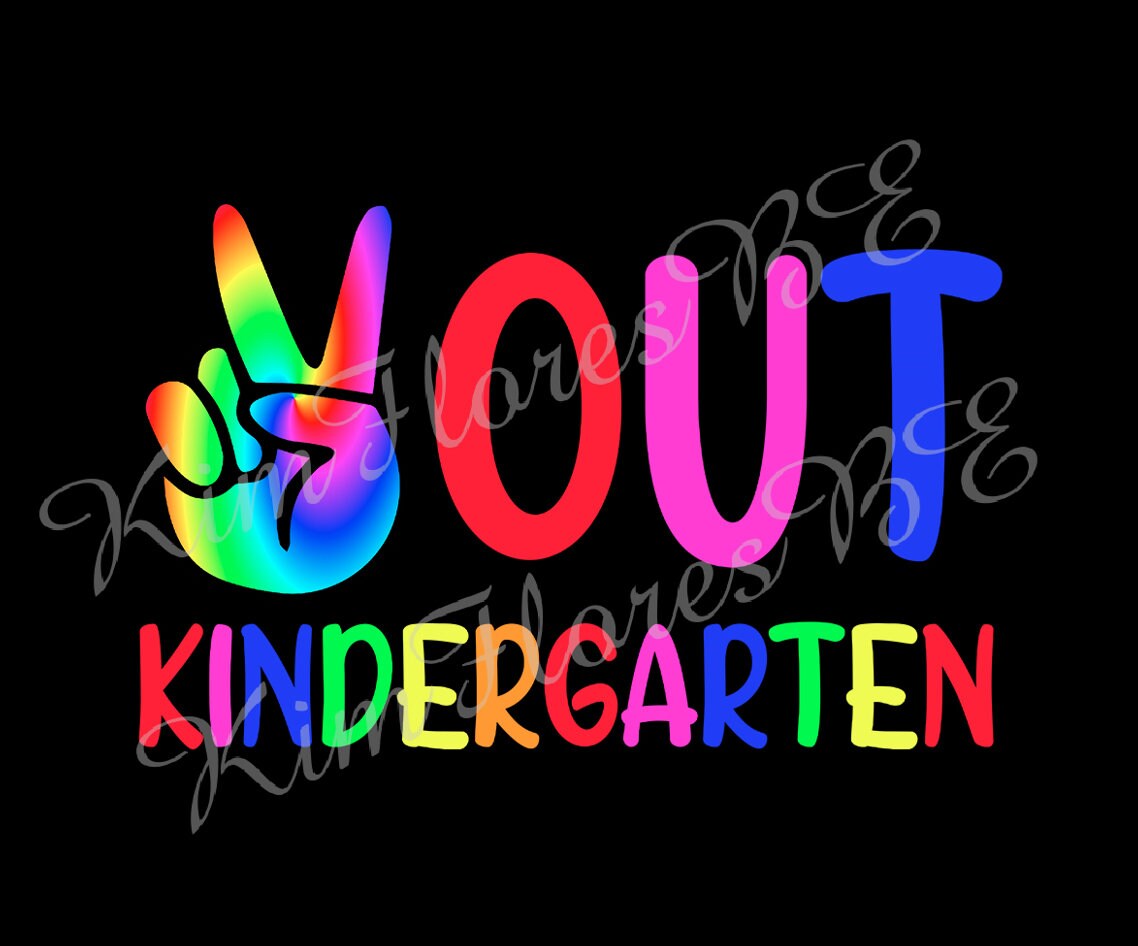 Peace Out Kindergarten Png, Last Day of School Png, Kinder Grad 2022 ...
