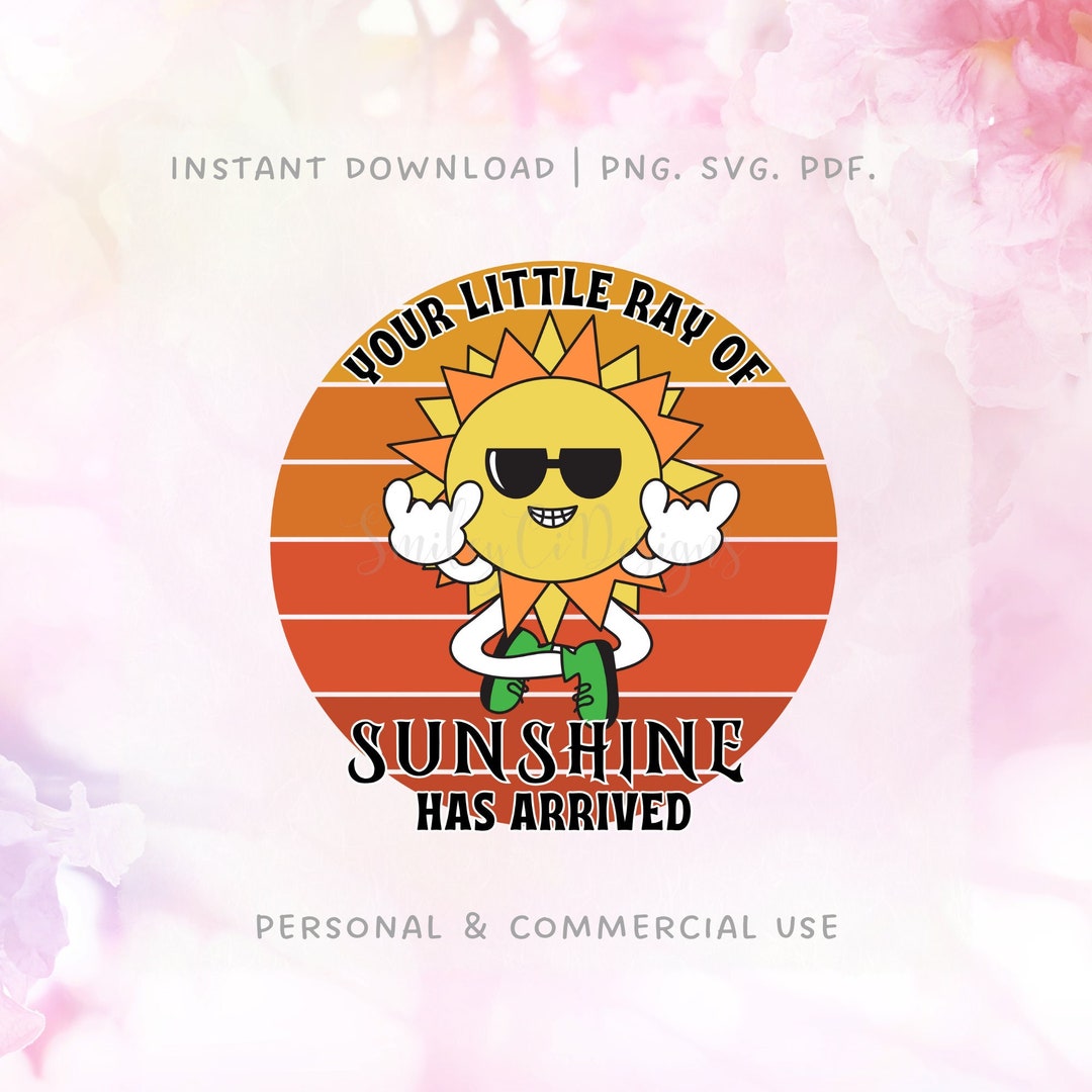 Your Little Ray of Sunshine Has Arrived SVG PNG PDF | Funny | Sarcastic ...