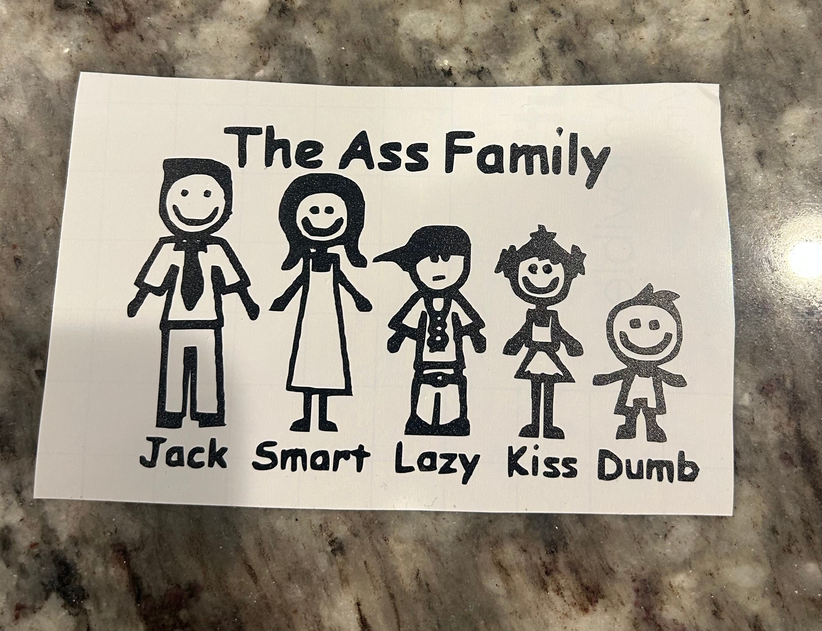 The Ass Family Vinyl Decal, Funny Vinyl Decal, Bumper Sticker, Sticker ...