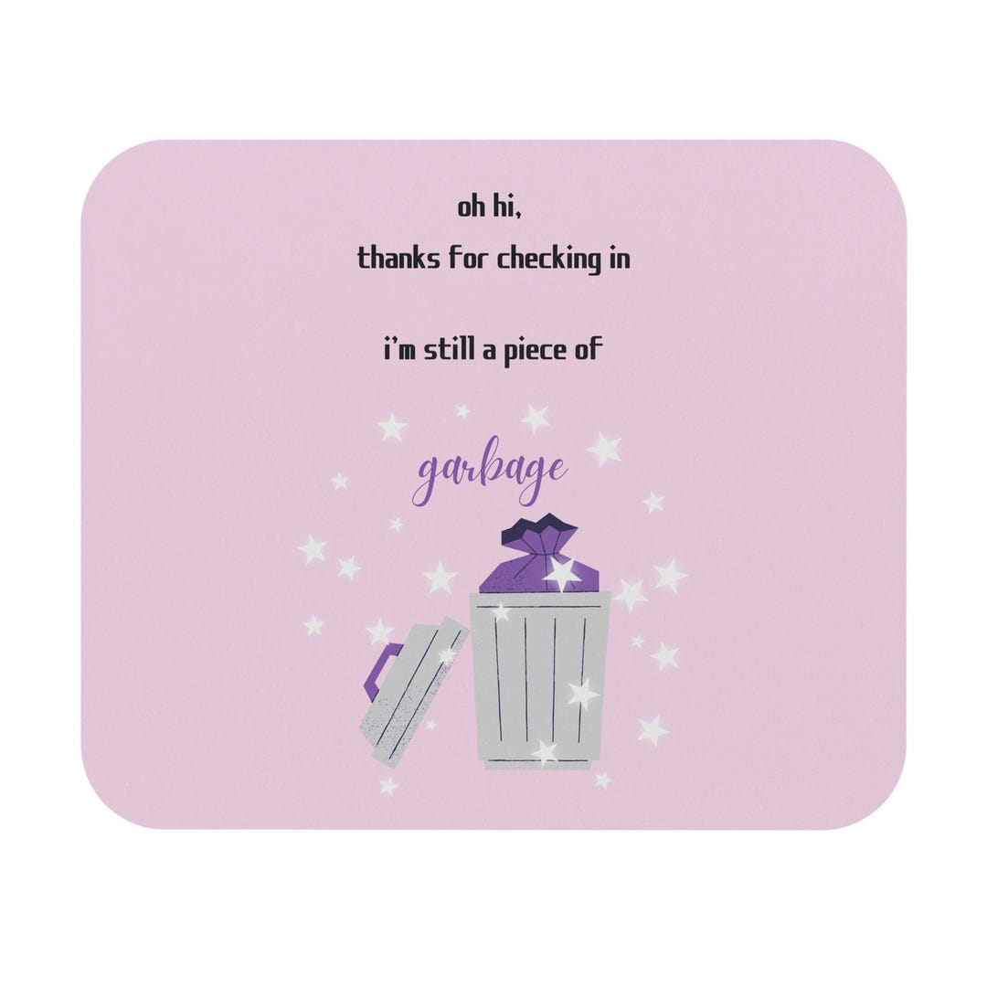 I’m Still a Piece of Garbage Mouse Pad, Funny Aesthetic Mousepad, Pink ...