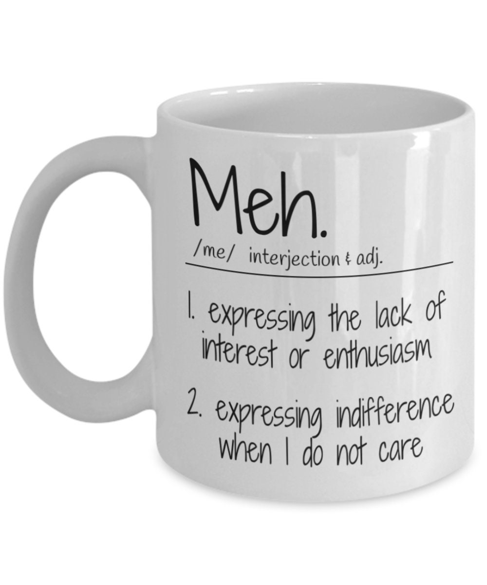 Definition Meh Mug Funny Meh Coffee Mug Meh Definition Cup - Etsy