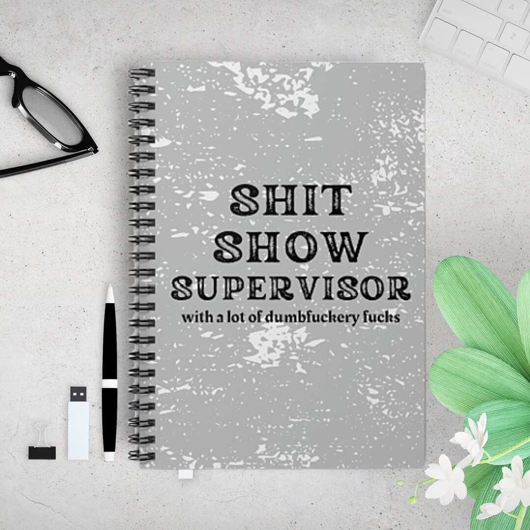 Shit Show Supervisor Journal, to Do Notebook, Supervisor Notebook ...