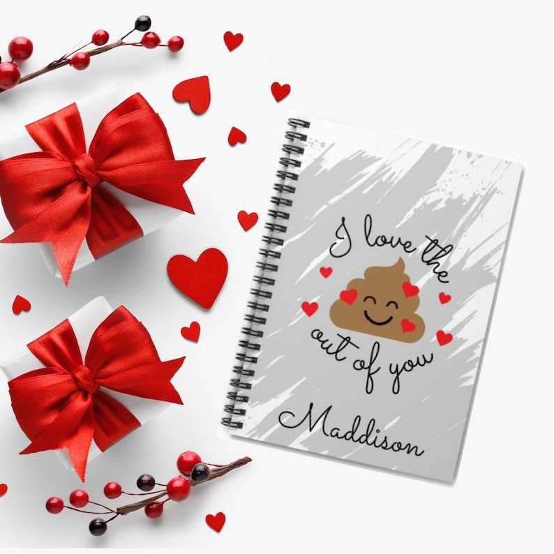 Custom Name Valentines Day Notebook Gift, I Love the Poop Out of You ...