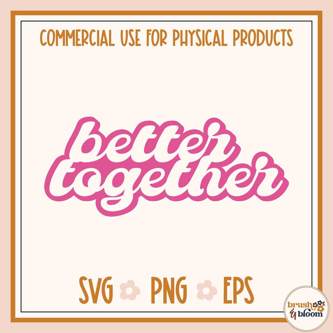 Better Together SVG - Better Together Sign SVG - Love SVG - Better ...