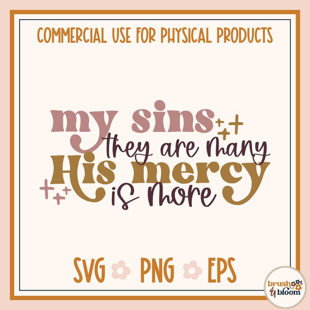 My Sins They Are Many, His Mercy is More SVG - His Mercy is More Png ...
