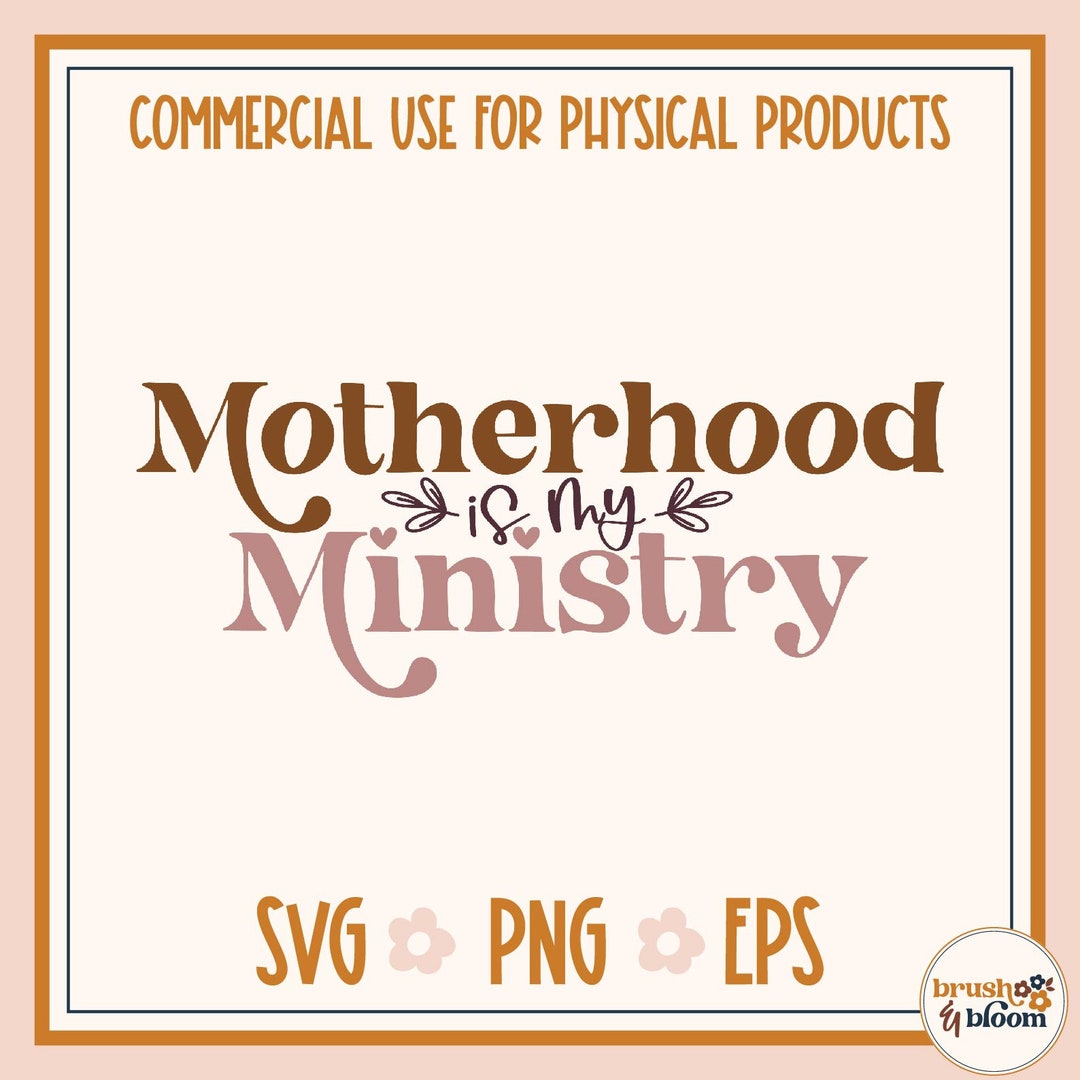 Motherhood is My Ministry SVG - Motherhood SVG - Christian Mom SVG ...