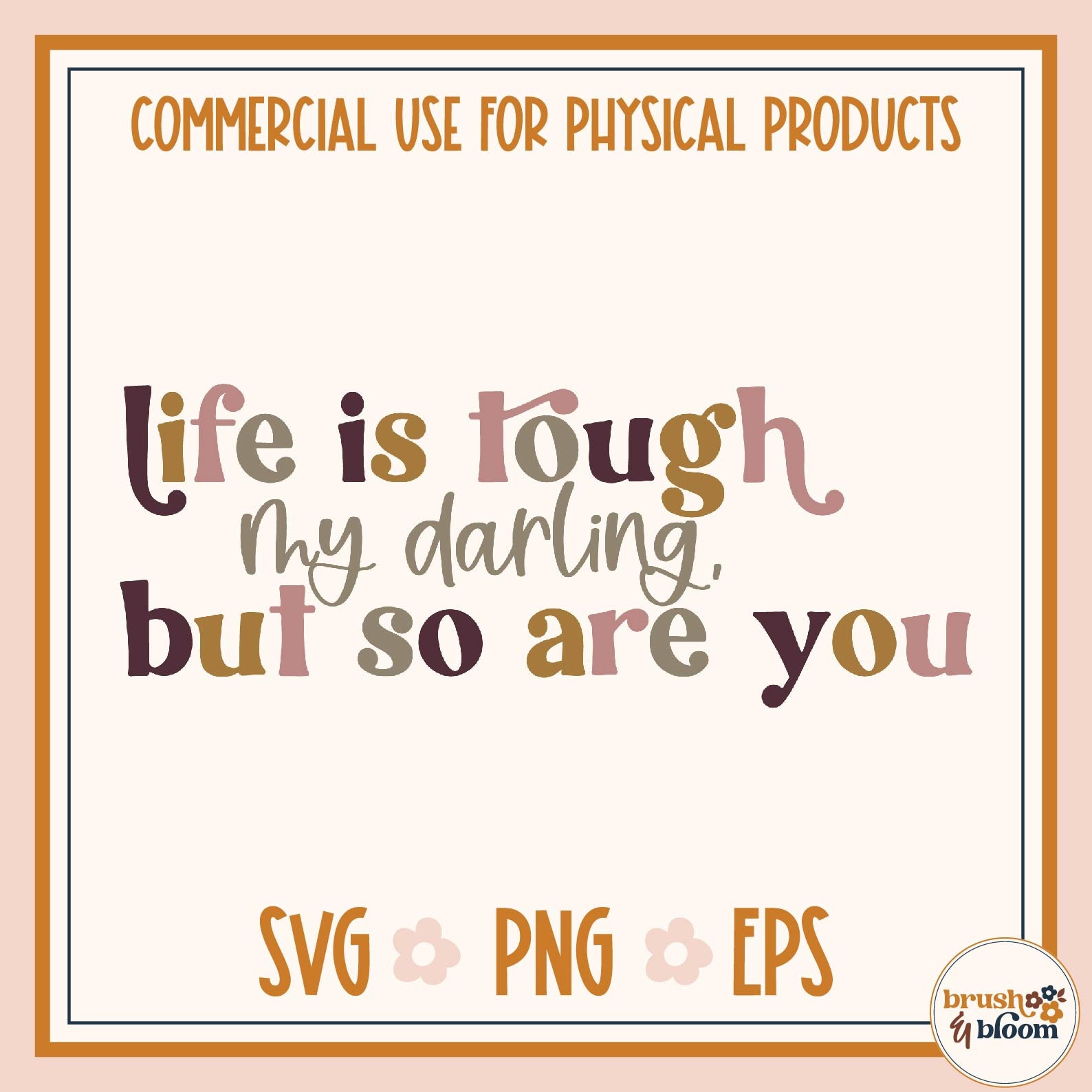 Life is Tough My Darling, but so Are You SVG - Life is Tough SVG ...