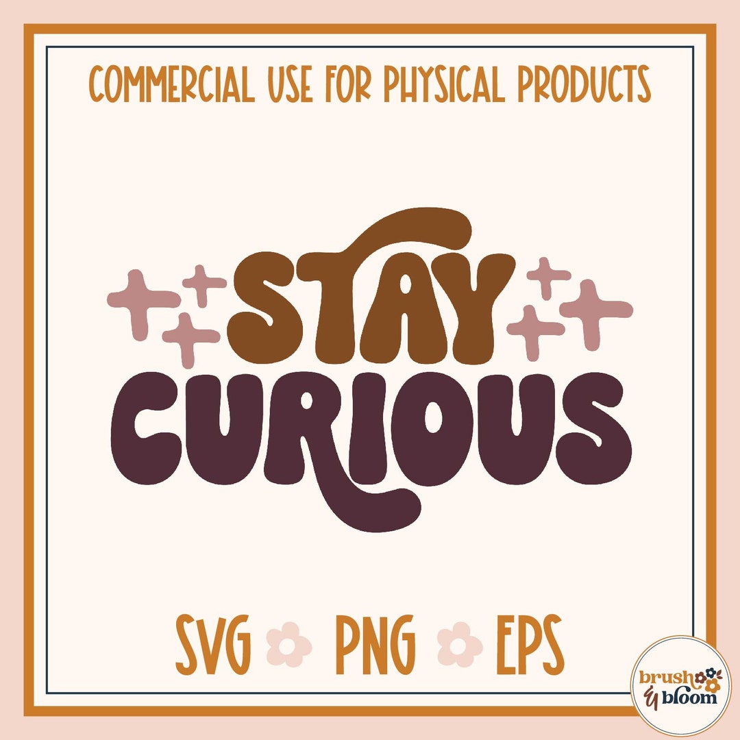 Stay Curious SVG - Stay Curious PNG - Boho Hippie Quote Svg - Retro ...