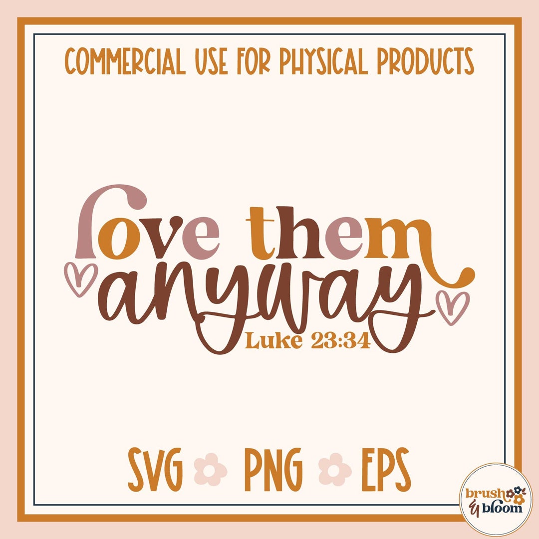 Luke 23:34 SVG - Retro Christian SVG - Jesus SVG - Love Them Anyway Svg ...