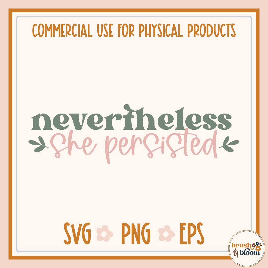 Nevertheless She Persisted SVG - She Persisted SVG - Nevertheless Shirt ...
