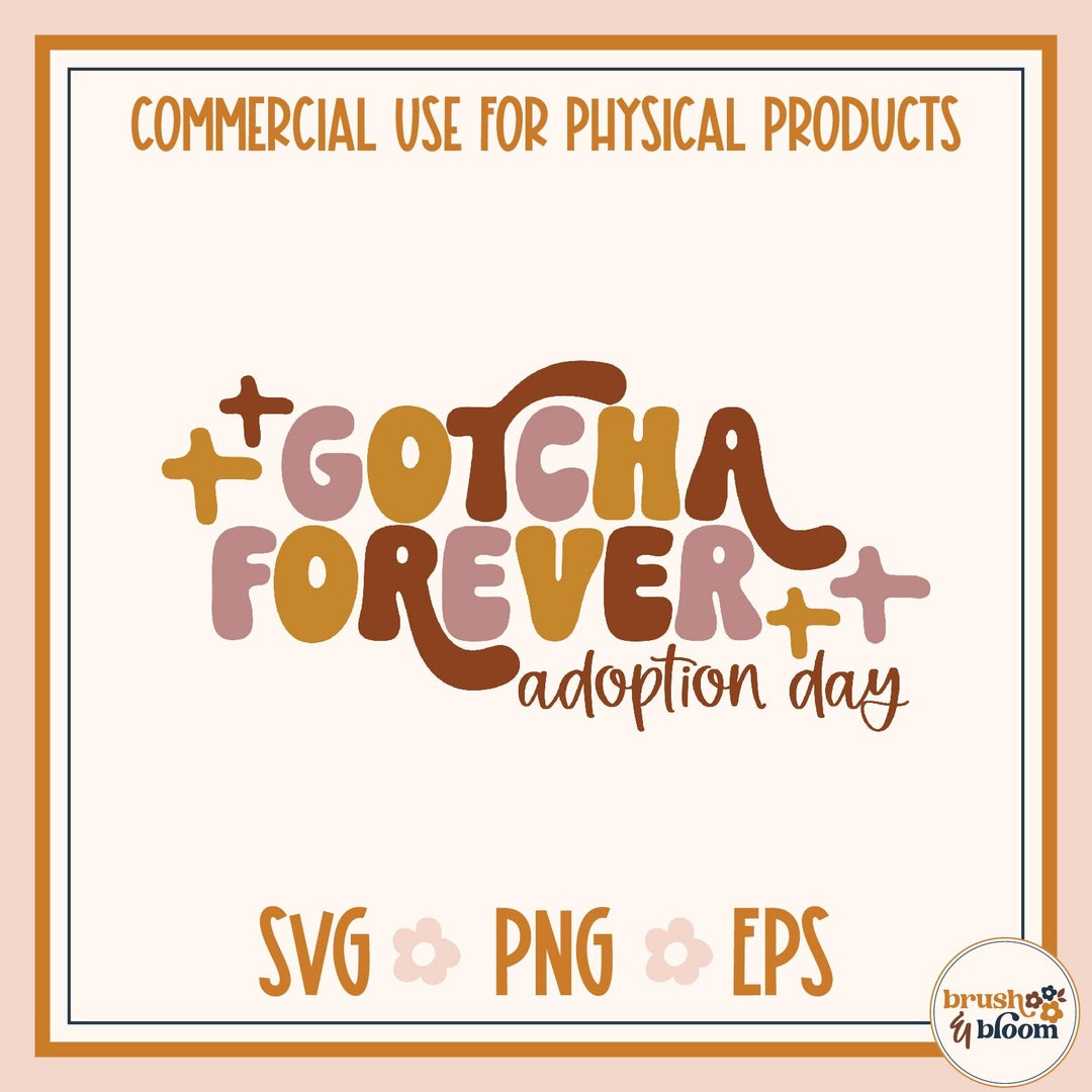 Gotcha Forever Svg - Adoption Day Png - Gotcha Day SVG - Adoption Day ...