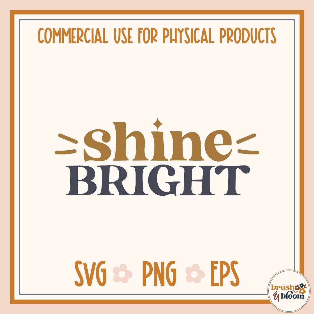 Shine Bright SVG - Sunshine SVG - Inspirational Saying SVG - Be the ...