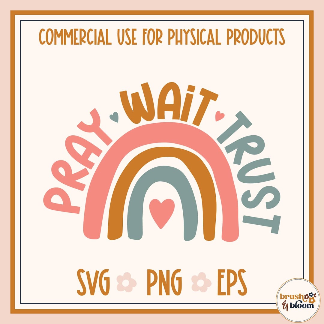 Pray Wait Trust SVG Png - Inspirational Svg - Positive Svg - Waiting ...