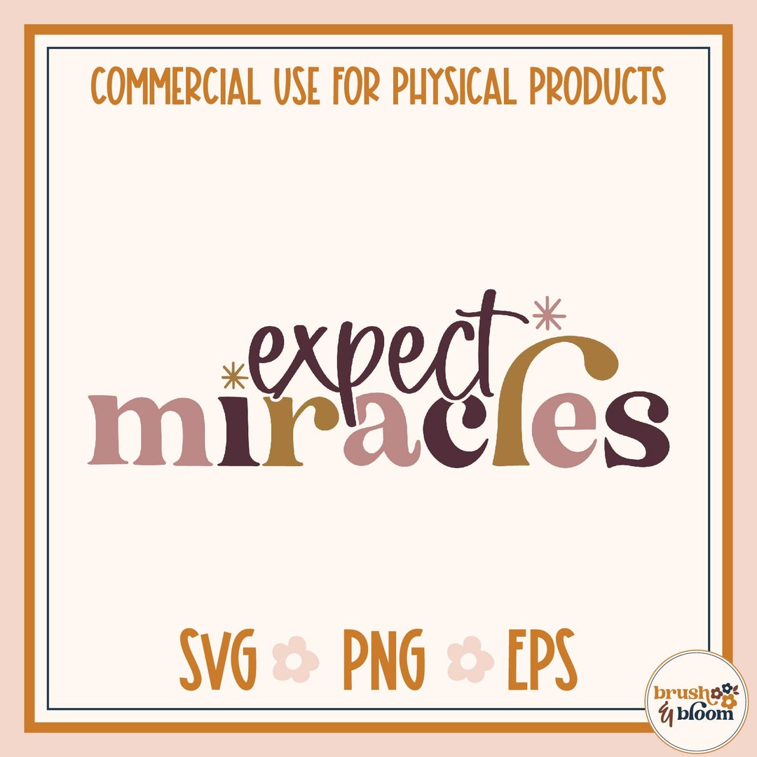 Expect Miracles SVG - Motivational SVG - Inspirational SVG - Miracle ...