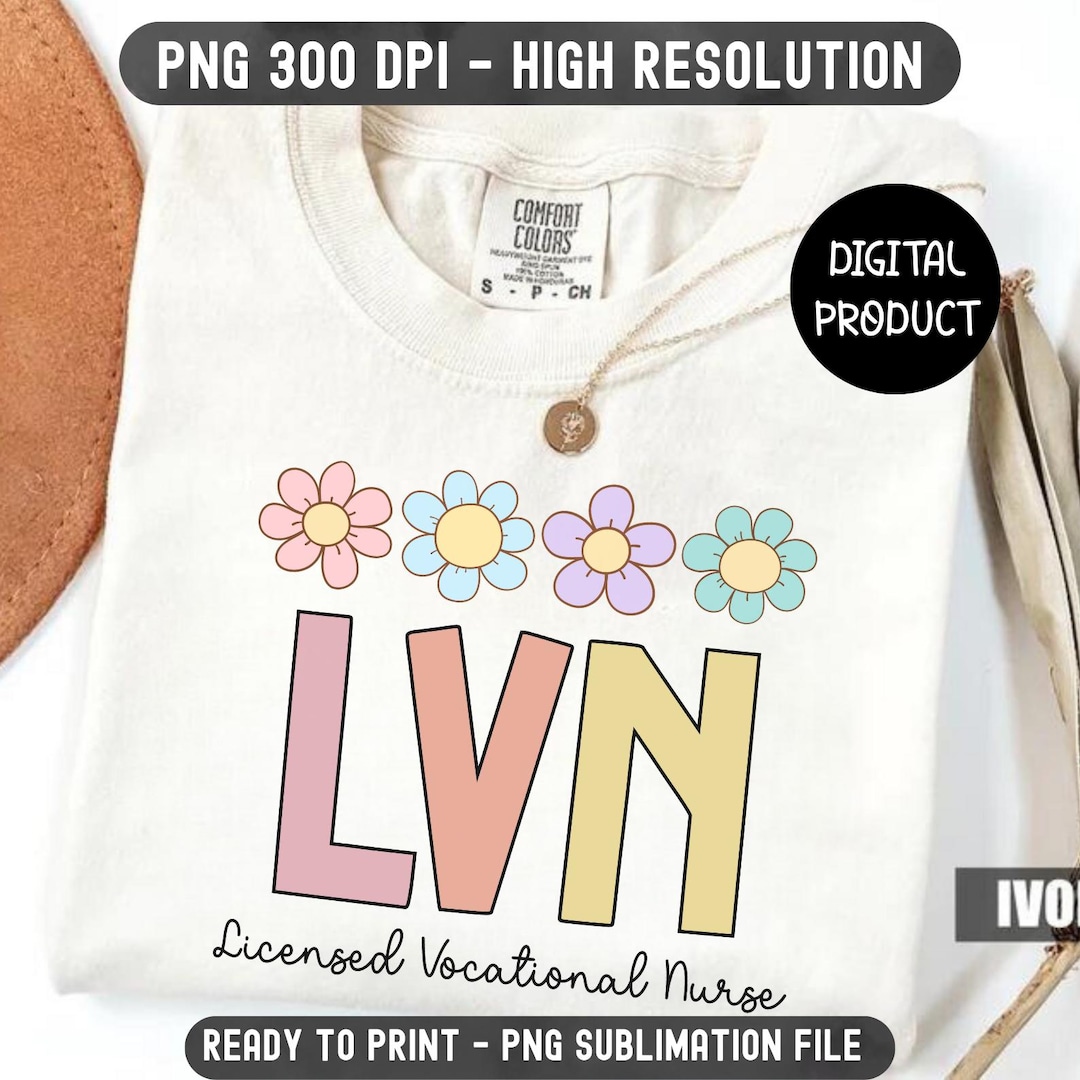 Lvn Png, Licensed Vocational Nurse Png, Sublimation Design, Nurse Png ...