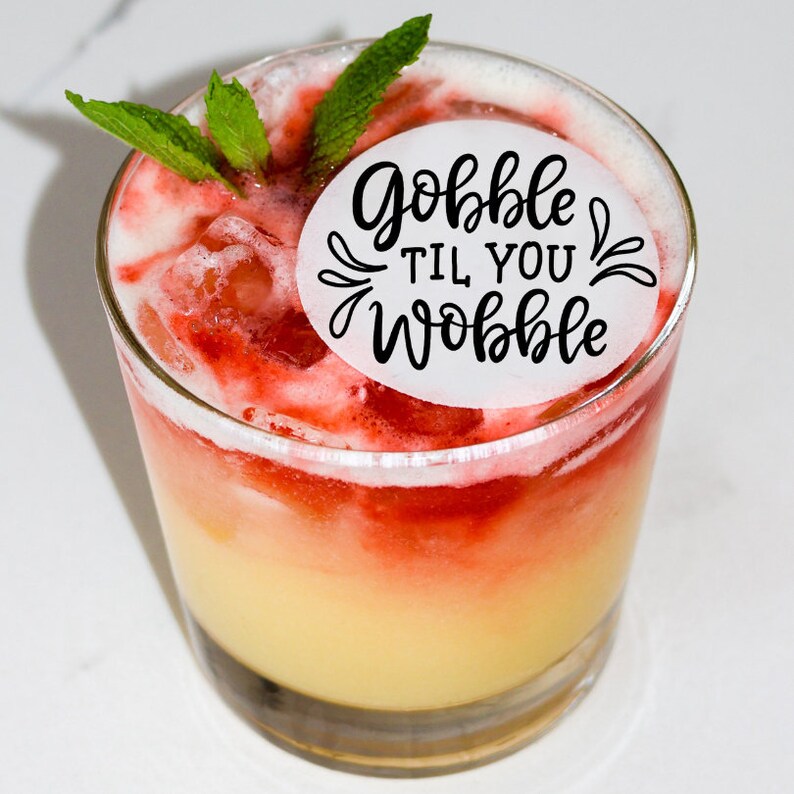 Gobble Til You Wobble Thanksgiving Humor Decor Edible Cocktail Toppers ...
