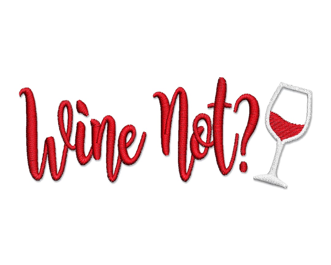 Wine Not Embroidery Design With Glass on the Side - Etsy