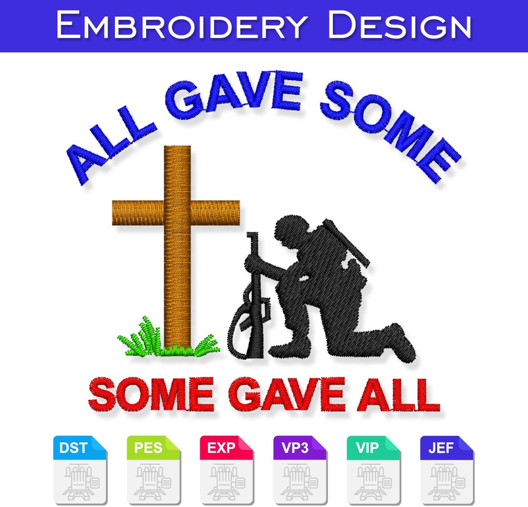 Some Gave All Memorial Embroidery Design - Etsy