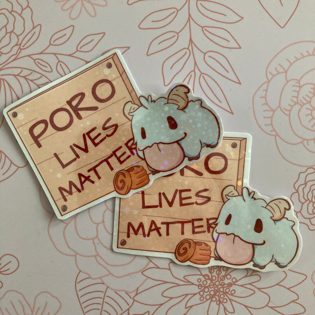 LEAGUE Poro | Poro Lives Matter Cute Die Cut Single Sticker Holographic ...